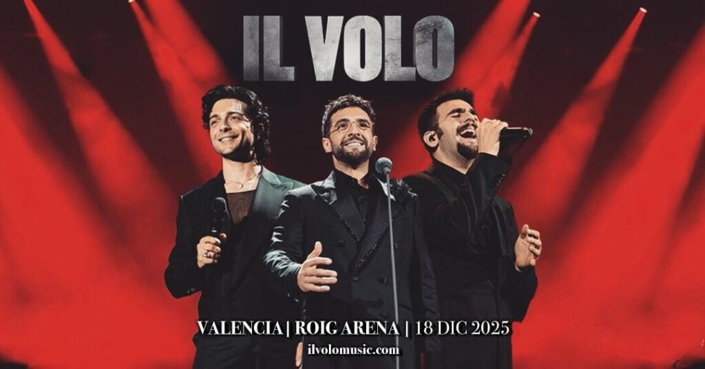 Il Volo en concierto – World Tour 2025 en el Roig Arena, Valencia ...